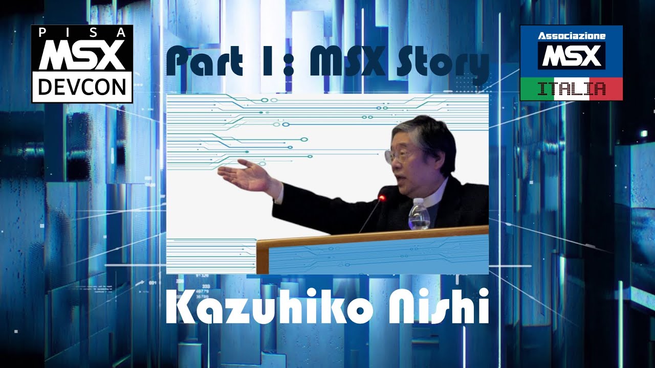 Kazuhiko Nishi Part 1: The MSX Story - Pisa MSX DEVCON - YouTube