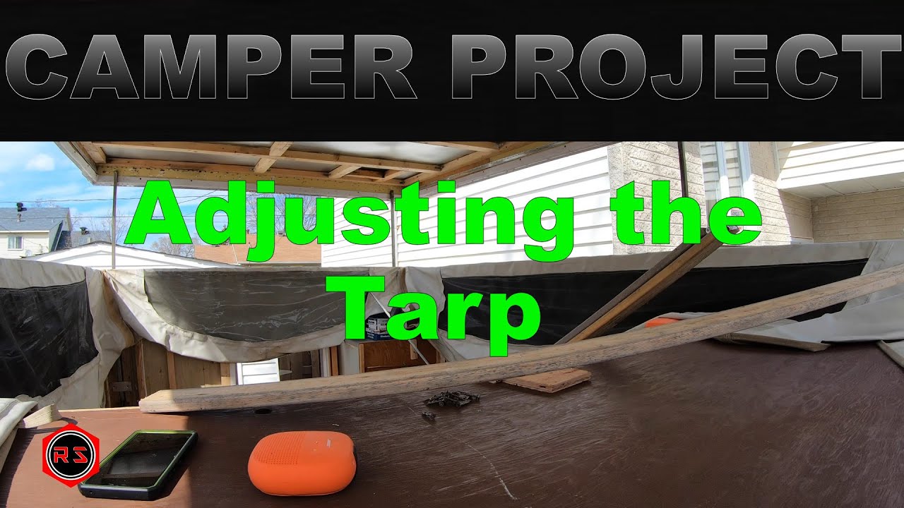 Camper project (Part 11) adjusting the tarp - YouTube