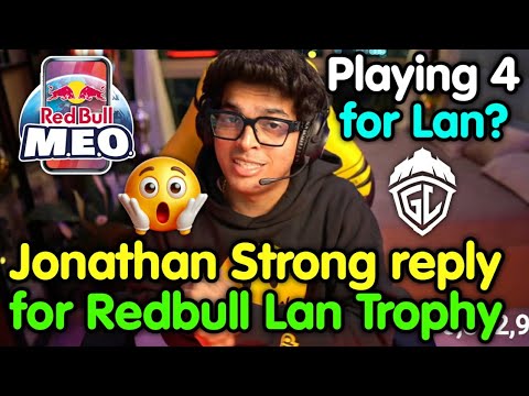Jonathan strong reply for Redbull lan MVP trophy 🏆 Playing 4 for ...