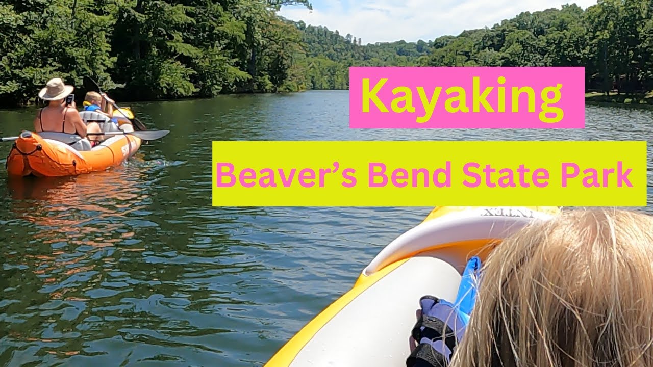 Kayaking Beavers Bend State Park // Broken Bow, OK // S4 Ep 65 - YouTube