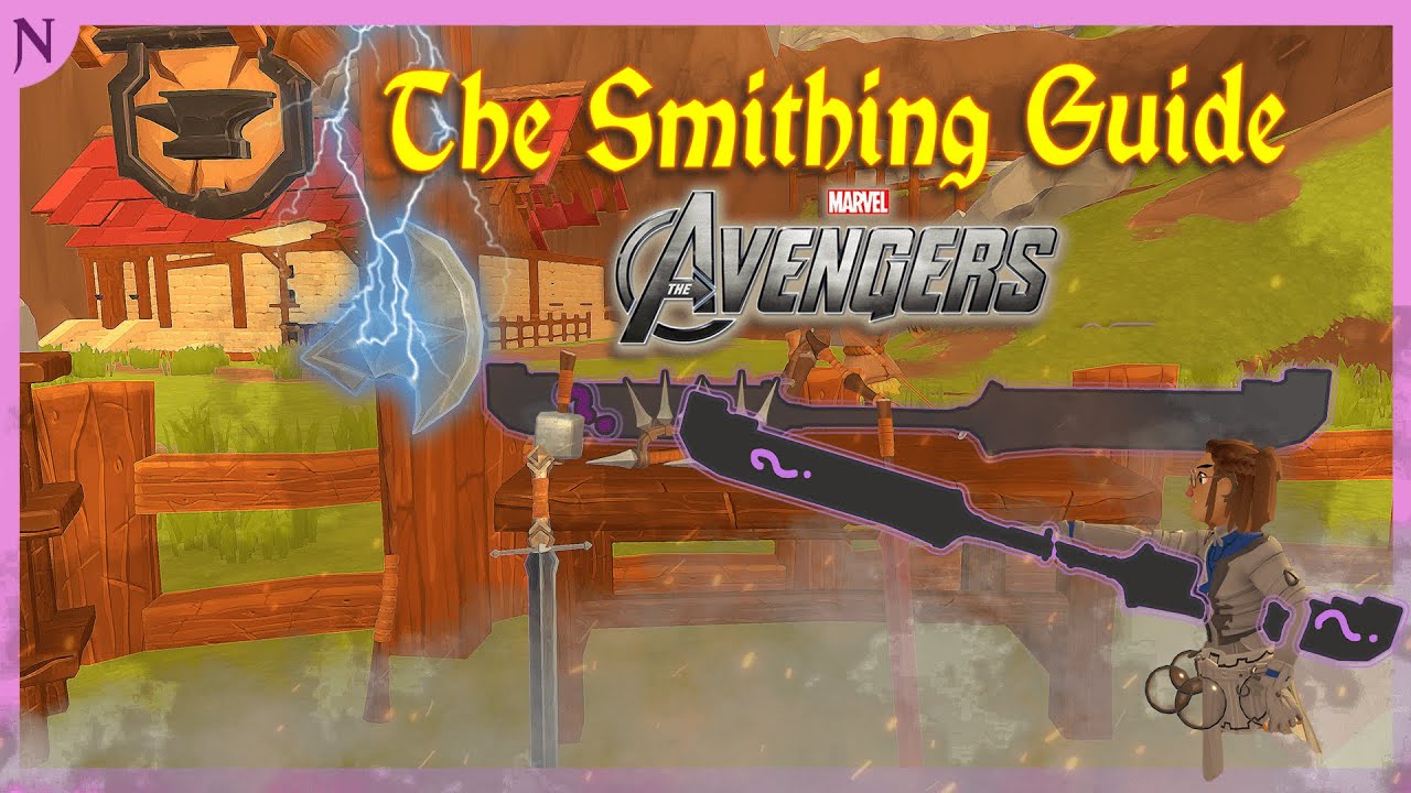 The Smithing Guide Part 6 Avengers Weapons! How to make Avengers ...