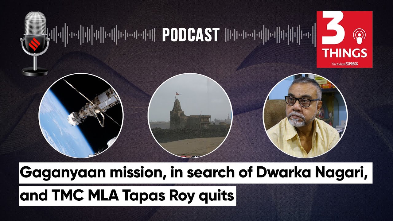 Gaganyaan Mission, In Search of Dwarka Nagari, and TMC MLA Tapas Roy ...