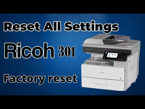 factory reset ricoh 301 | how to reset or reboot all settings on ricoh ...