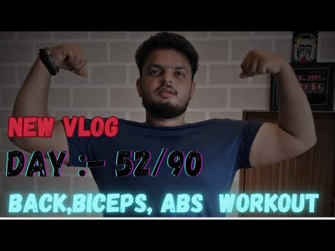 Day:-52/90 !!back, biceps ,abs workout 💪//new vlog // 🙏🏾 - YouTube