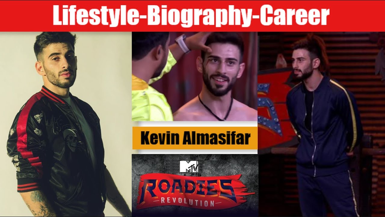 Kevin Almasifar Roadies Revolution LifeStyle, Biography,Girlfriends ...