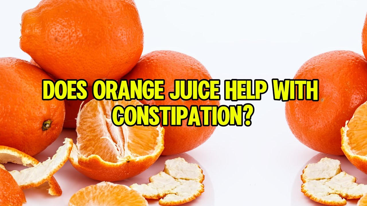Does Orange Juice Help with Constipation? Here's How It Works - YouTube