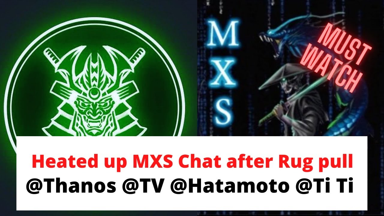 Heated up Matrix samurai (MXS) Chat after Rug pull @Thanos @TV ...