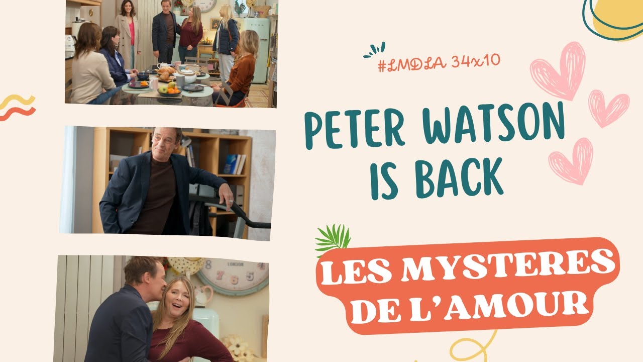 Les mystères de l'amour (14 avril 2024) : Peter Watson retrouve Hélène et la bande -S34e10 - YouTube