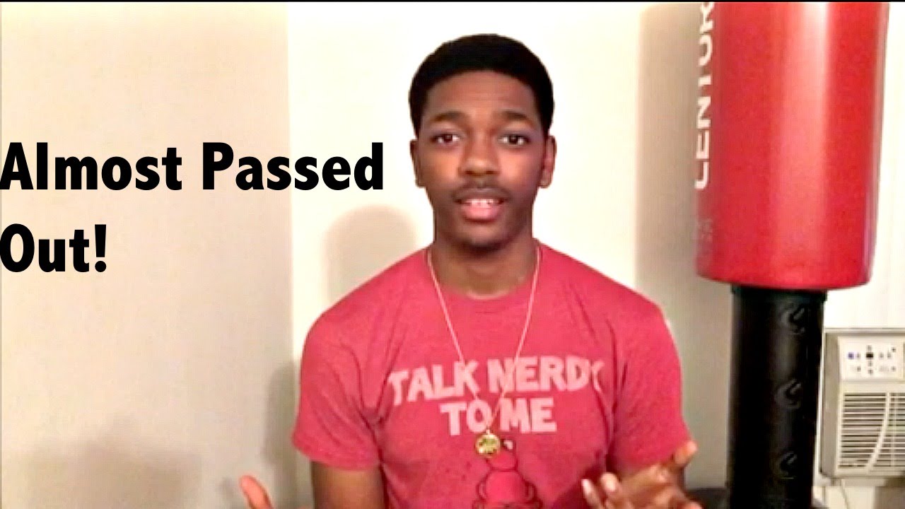 Almost Passed Out! - YouTube