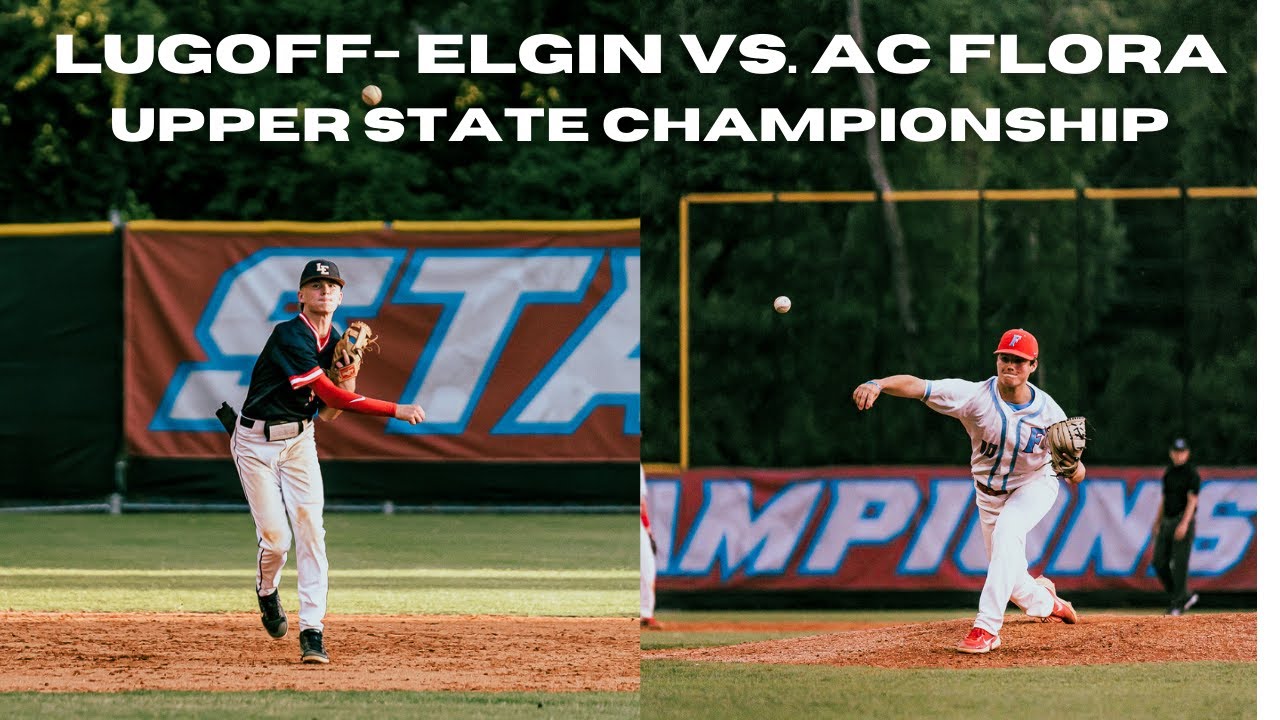 SC Upper State Champ Matchup || Lugoff-Elgin vs. AC Flora || South ...