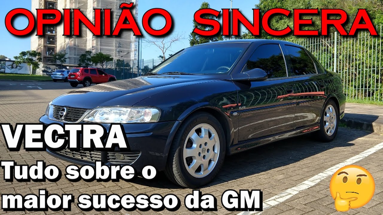 Vectra Elite - Toda a história do sedan mais amado do Brasil! - YouTube