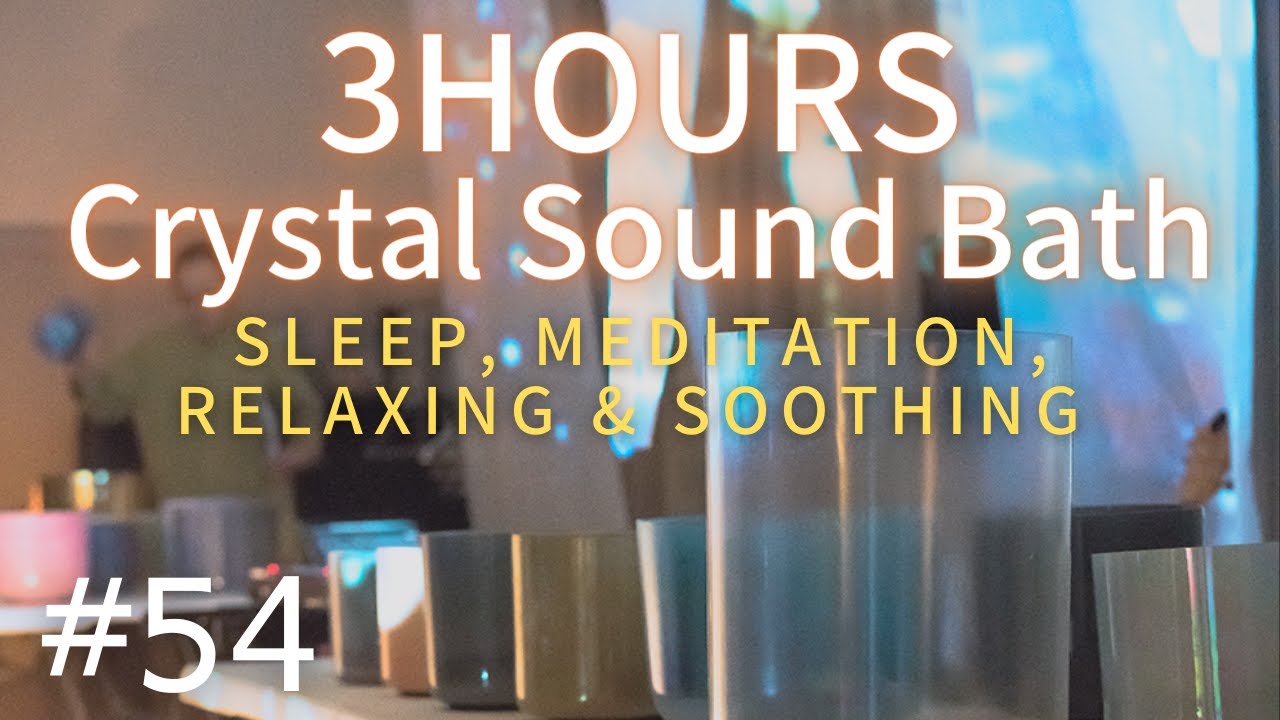 3 hours Crystal Sound Bath #54 - Alchemy Crystal Singing Bowls Healing ...