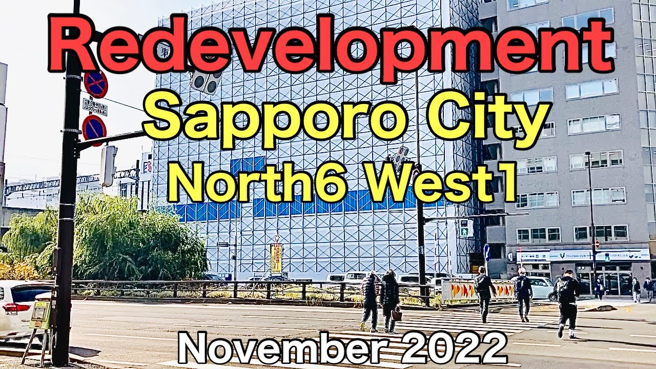 Redevelopment.Sapporo City North 6 West 1.November 2022.Hokkaido, Japan - YouTube