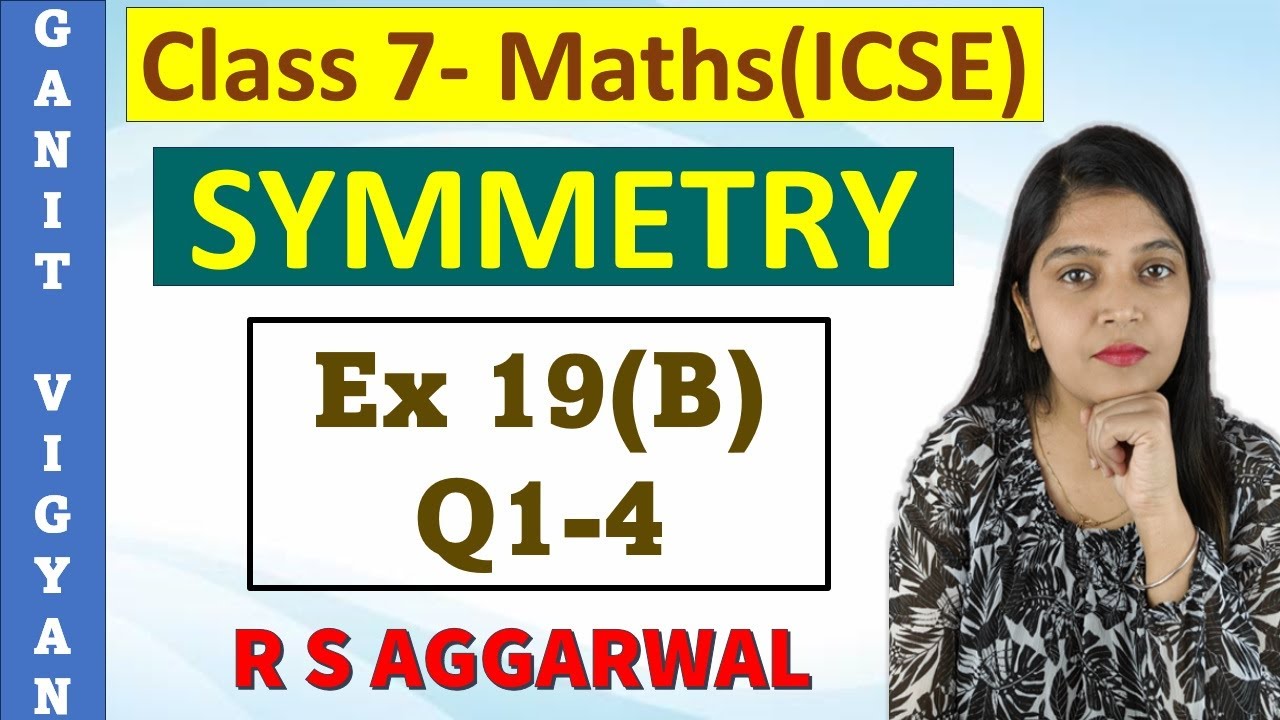 Symmetry | ICSE class 7 | Chapter 19 | Exercise 19(B) | Q 1-4 | R S Aggarwal - YouTube