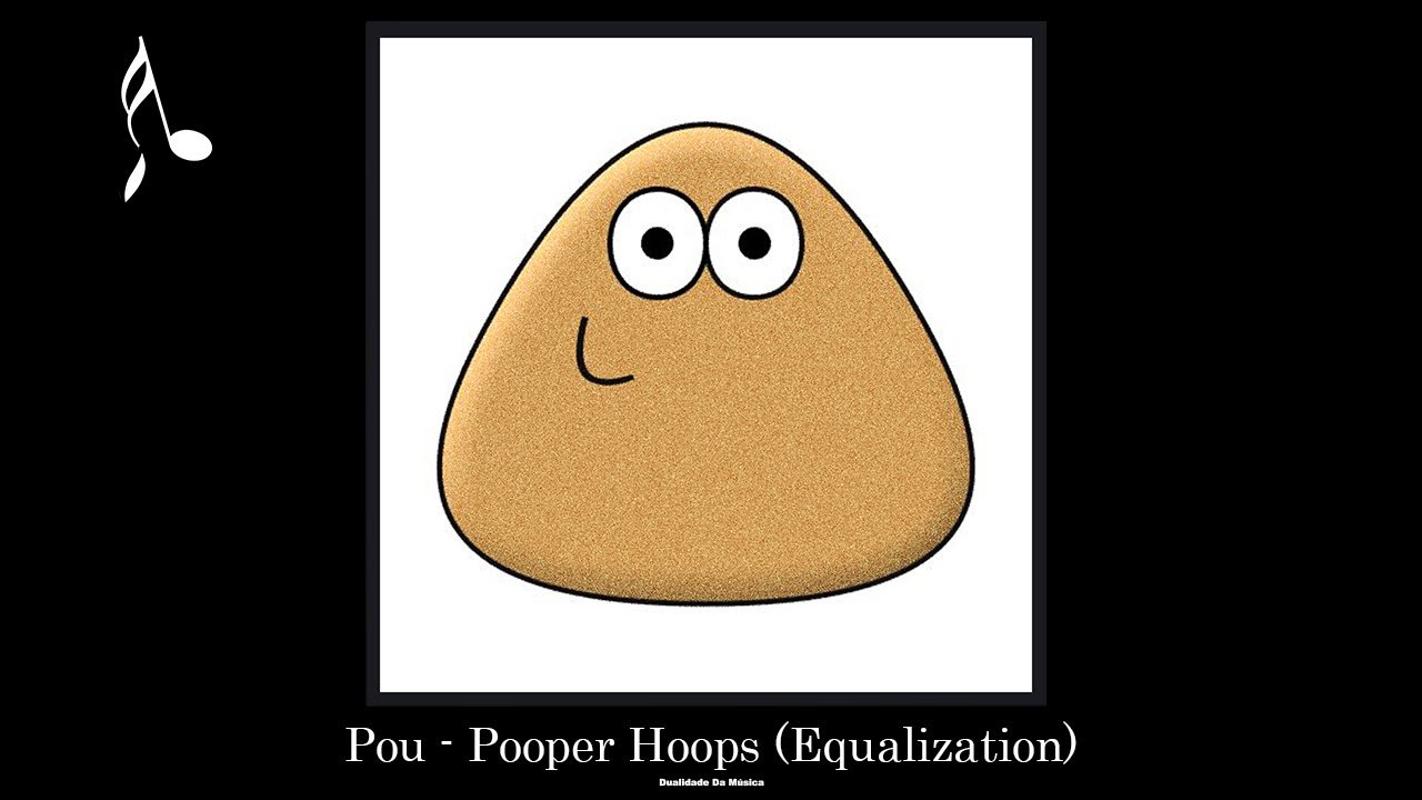 Pou - Pooper Hoops (Equalization - OST) - YouTube