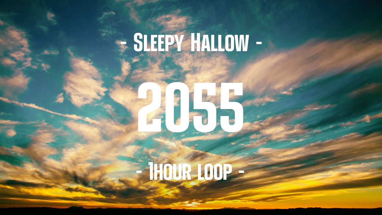 Sleepy Hallow - 2055 (1Hour Loop) - YouTube