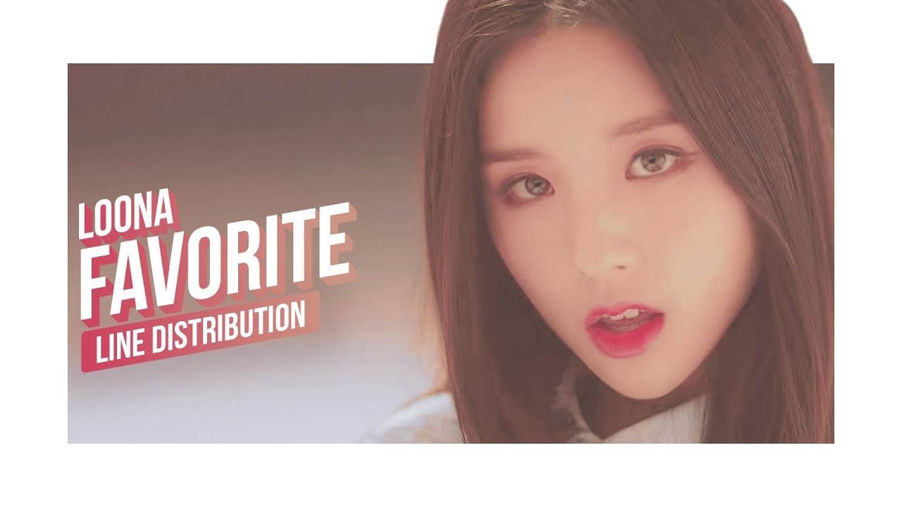 LOONA - favOriTe Line Distribution (Color Coded) | 이달의 소녀 - YouTube