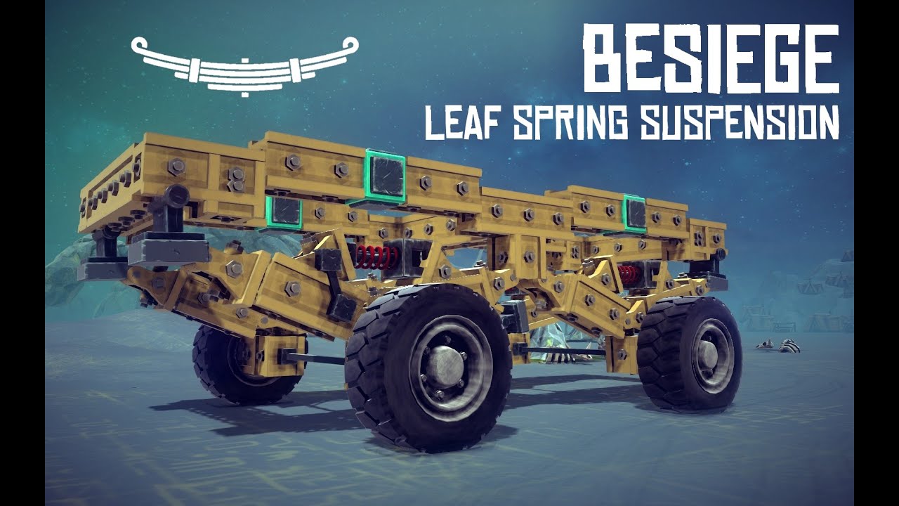 Besiege - Leaf Spring Suspension Vehicle - YouTube