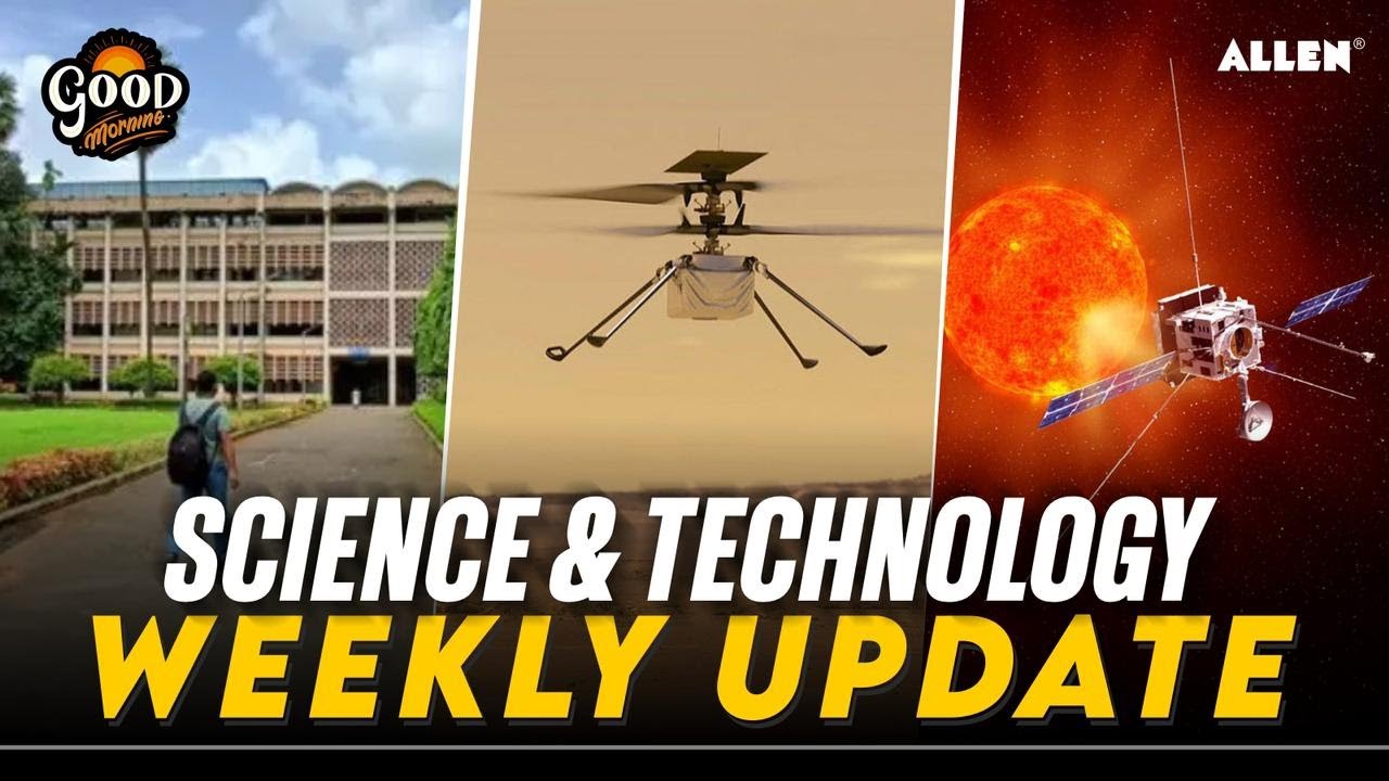 ☀️Science & Technology Weekly Update | Good Morning ALLEN - YouTube