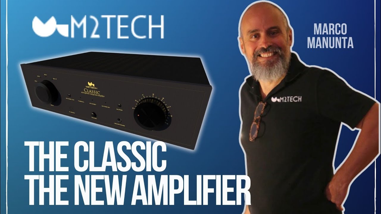 M2tech presenta il nuovo ‘the Classic Amplifier’ - YouTube