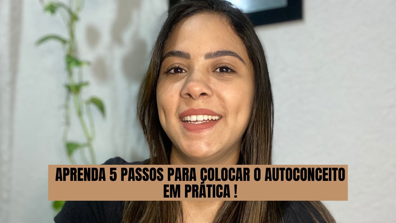 Mude sua relação consigo mesma: 5 maneiras de praticar o autoconceito ...