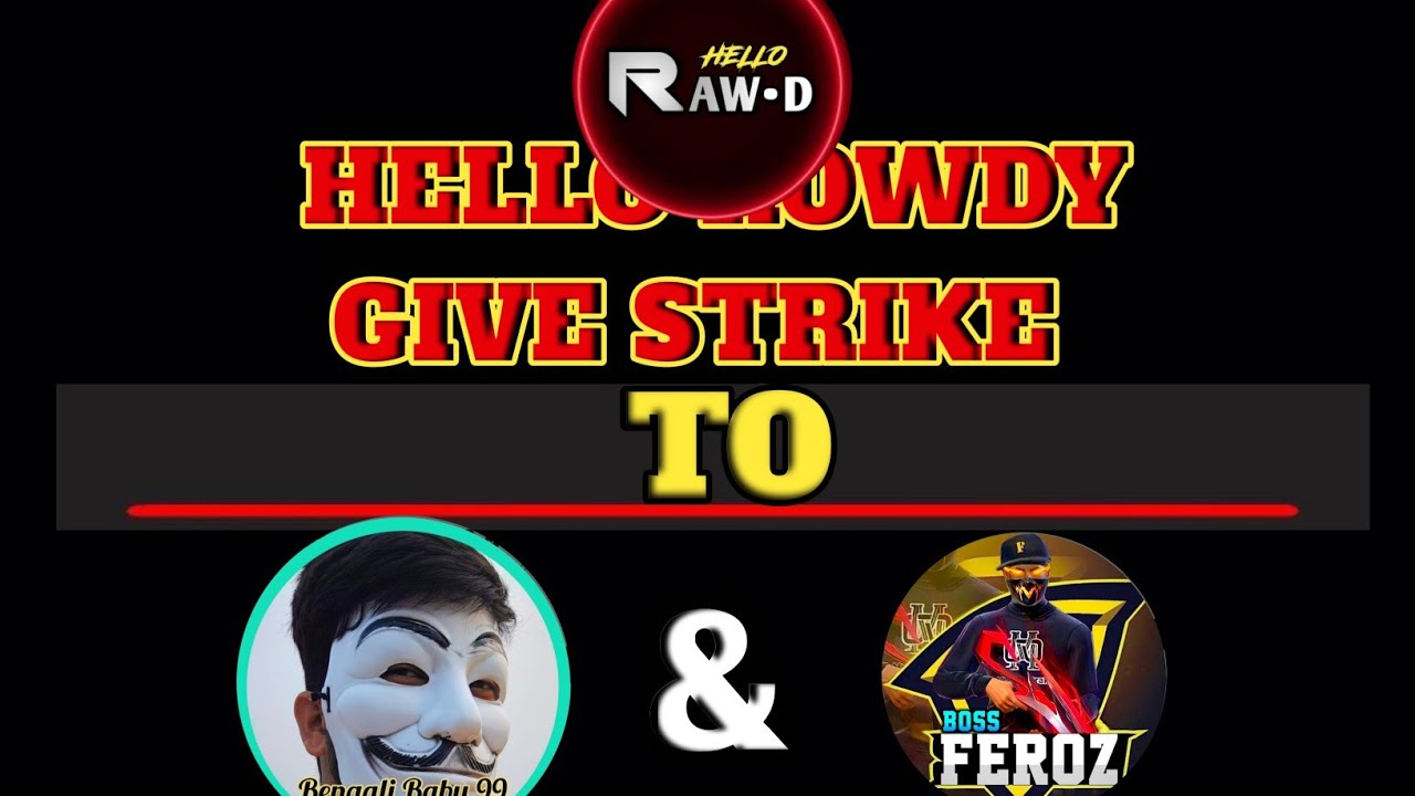 HELLO ROWDY GIVE STRIKE 😱😱TO BOSS FIROZ AND BENGALI BABU😭😭 - YouTube