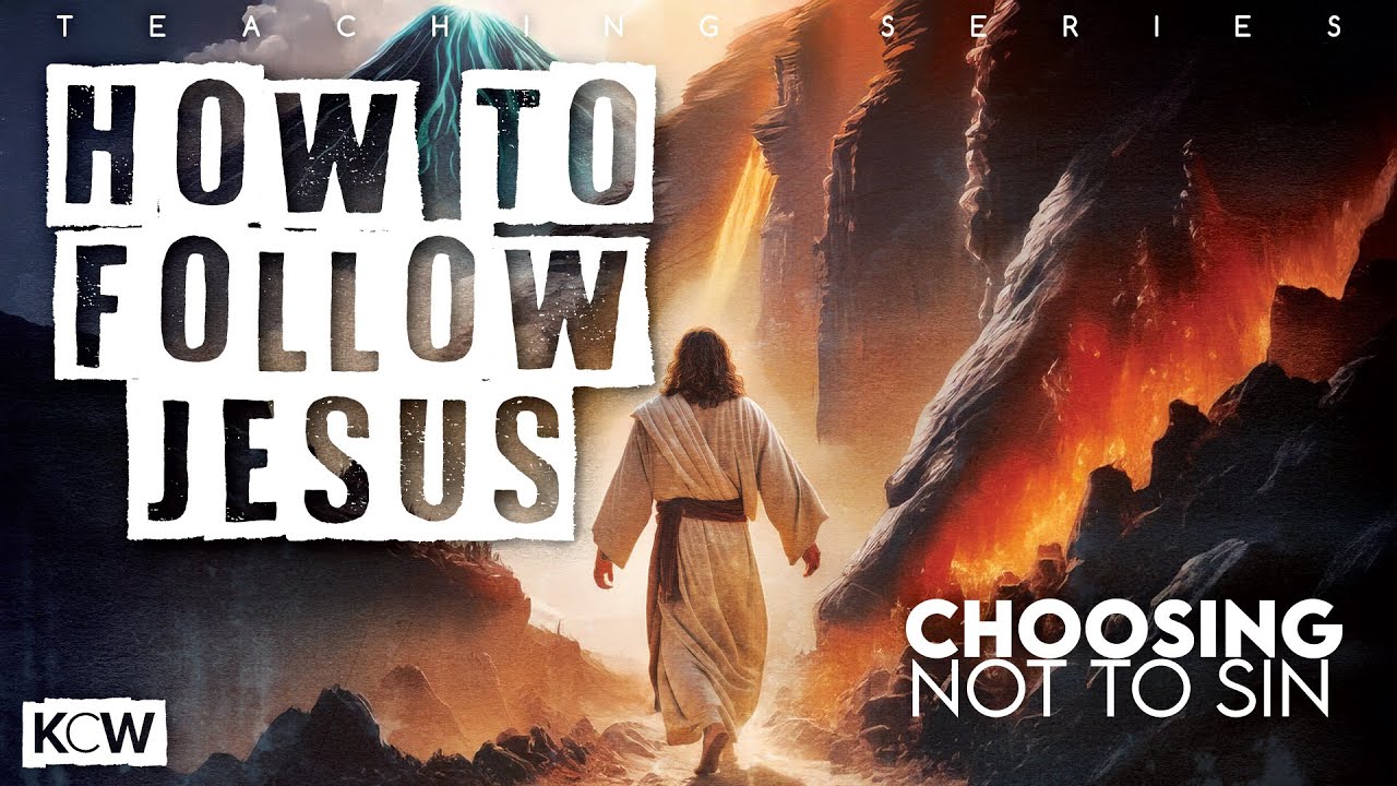 How To Follow Jesus: Choosing Not To Sin - YouTube