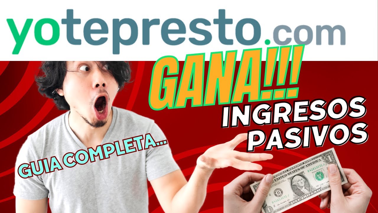 APRENDE COMO ABRIR TU CENTA E INVIERTE EN YOTEPRESTO│GUIA COMPLETA│TE ...