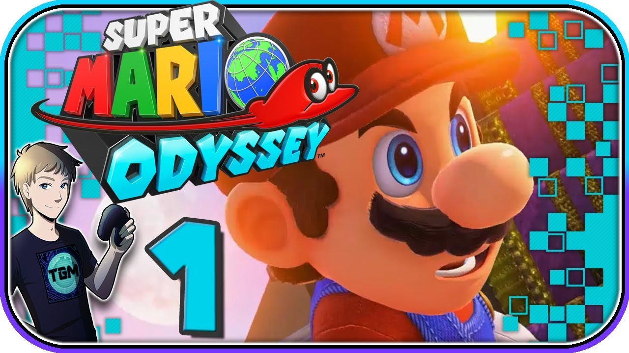 SUPER MARIO ODYSSEY WALKTHROUGH - PART 1: A CAP-TIVATING ADVENTURE ...