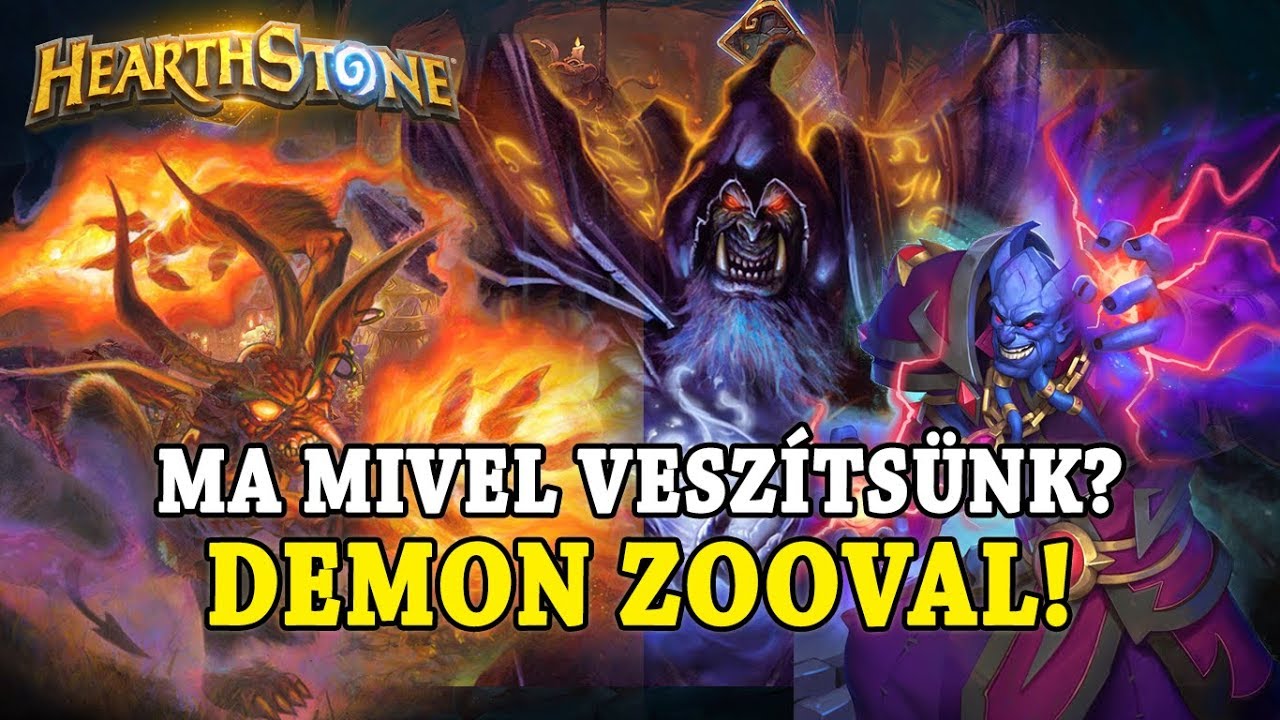Ma mivel veszítsünk? Demon Zooval! - Hearthstone - YouTube