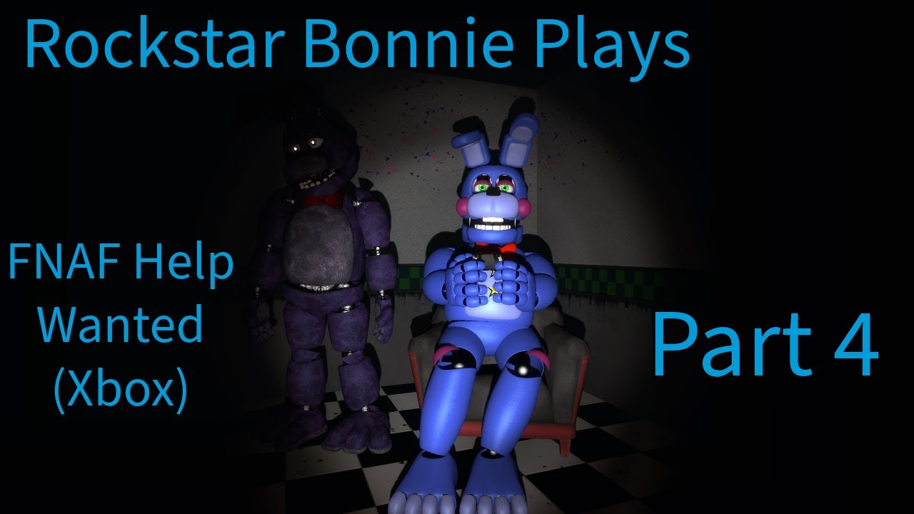 Rockstar Bonnie Plays: FNAF Help Wanted (Xbox) |REPAIR BONNIE MODE ...