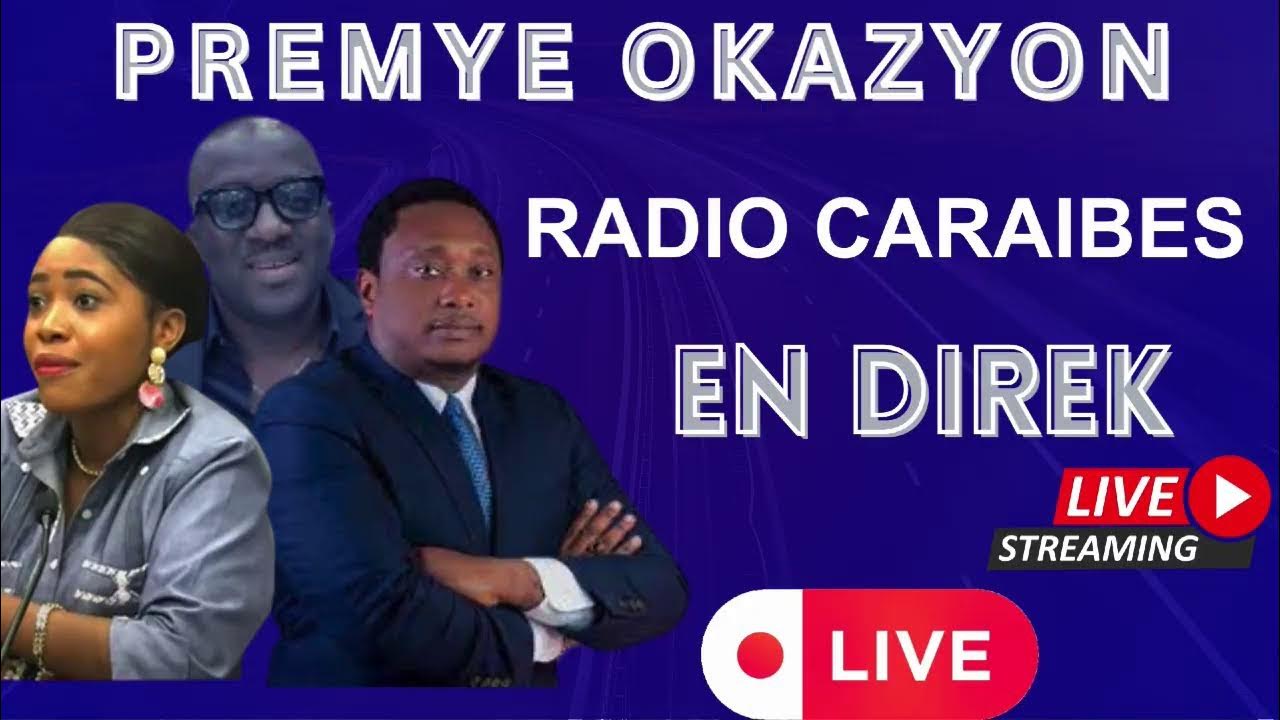 PREMYE OKAZYON EN DIRECT 25 MARS 2024, RADIO CARAIBES , NOUVEL SOU HAITI - YouTube