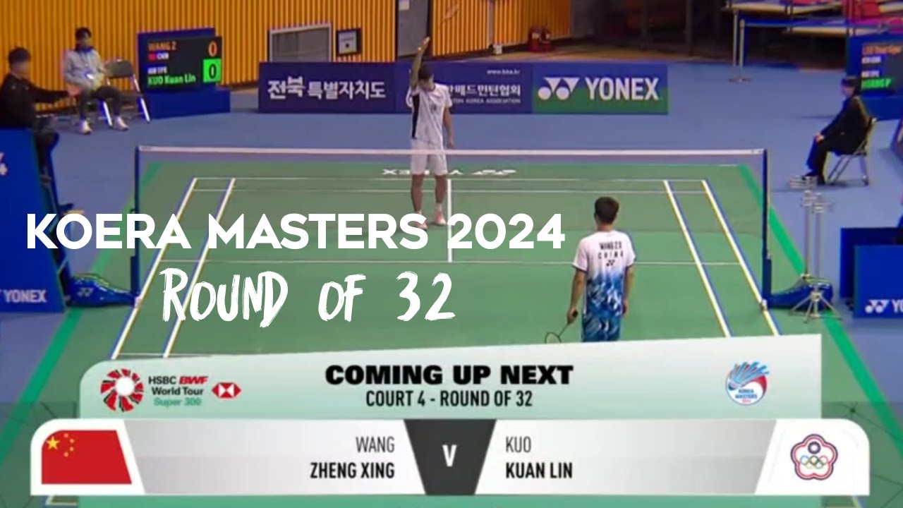 KOREA MASTERS 2024 | R32 | Wang ZHENG XING (CHN) vs Kuo KUAN LIN (TPE ...