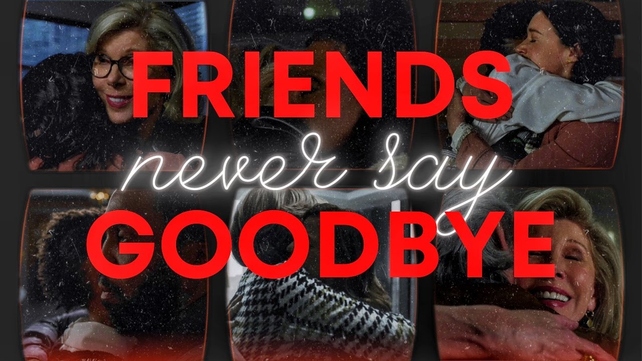 The Good Fight - Friends never say goodbye - YouTube