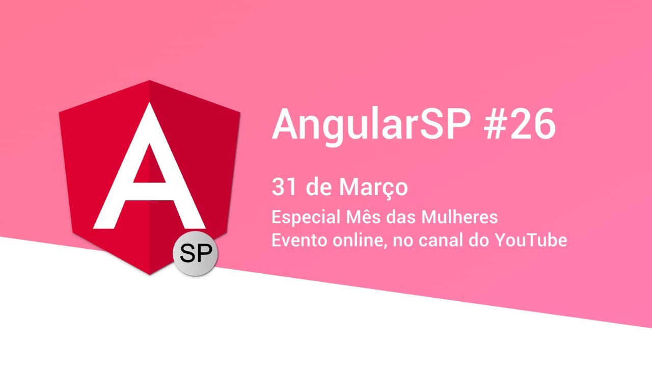 AngularSP Talks #26 Especial mês das Mulheres - YouTube