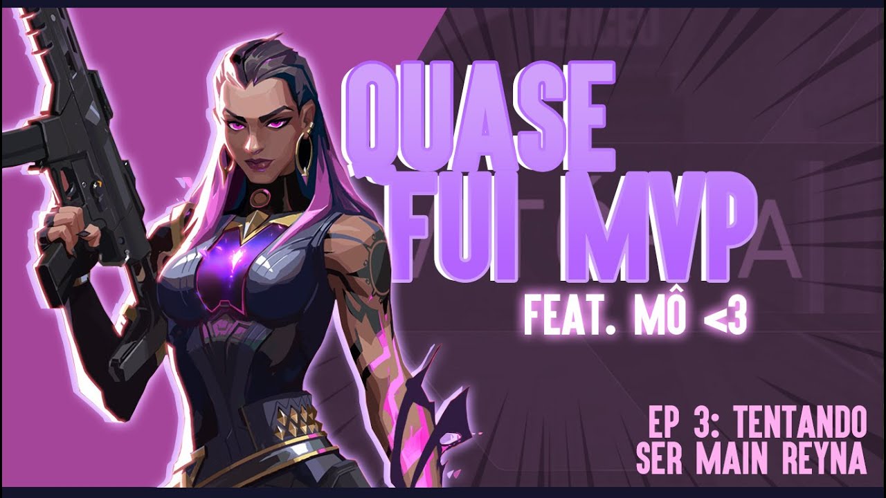 Quase fui MVP (tentando ser main Reyna) - feat. Mô ️ - YouTube