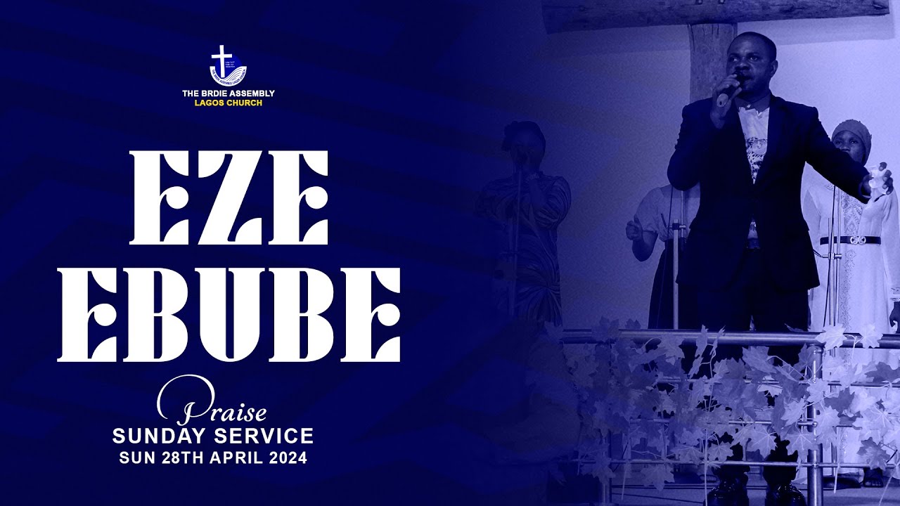 Eze Ebube || PRAISE & WORSHIP SESSION || Sunday Worship Service - YouTube