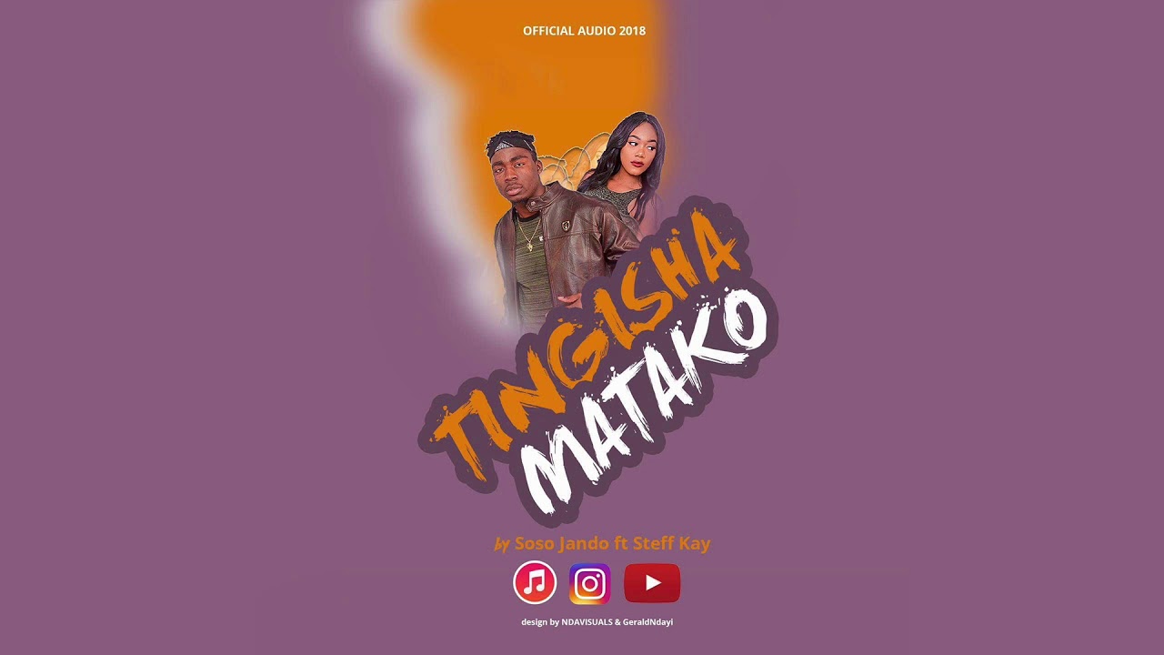 Soso Jando ft Steff Kay - Tingisha Matako (Official Audio 2018) - YouTube