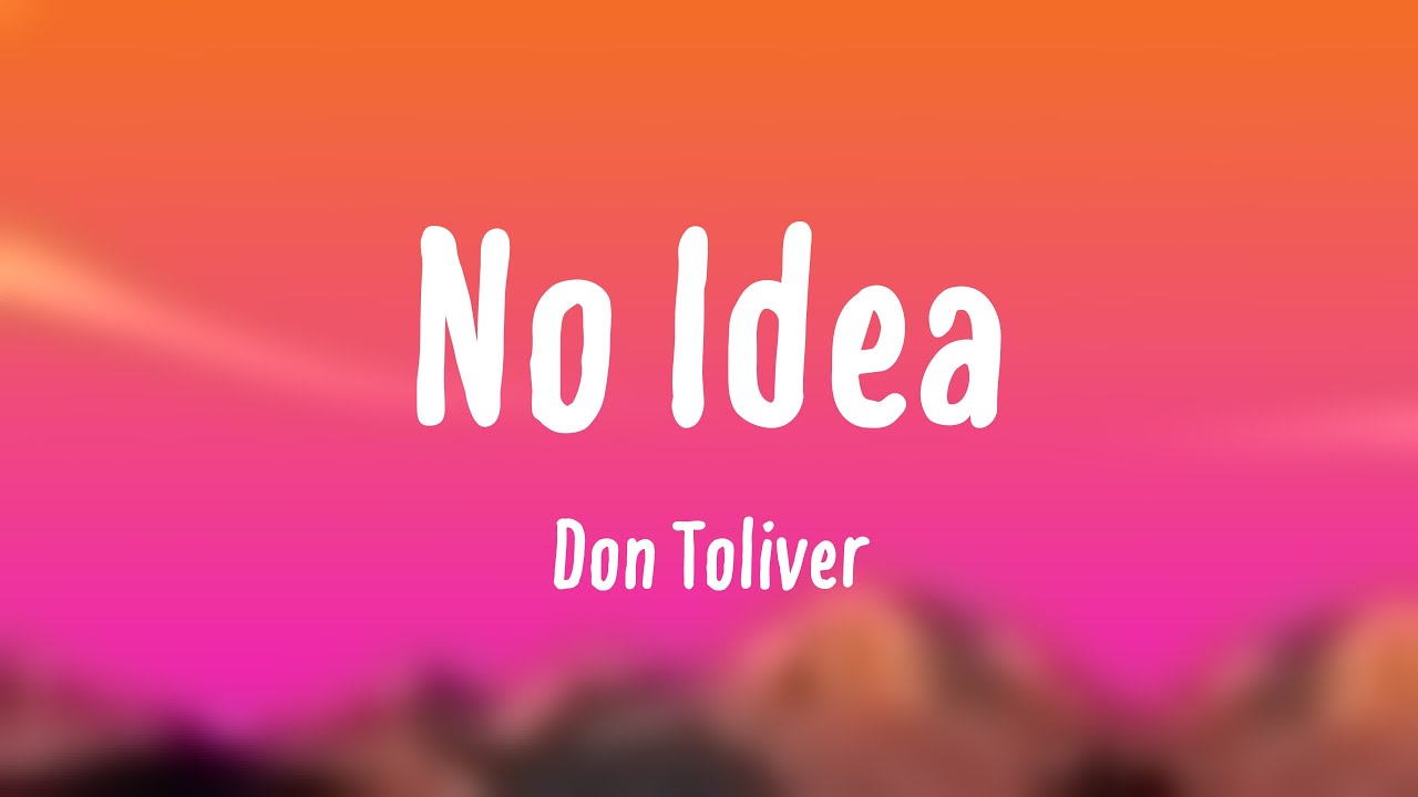 No Idea - Don Toliver [With Lyric] 💨 - YouTube