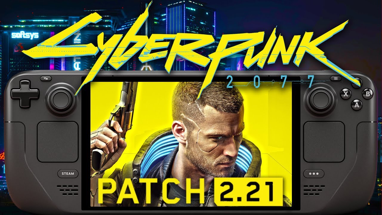 Cyberpunk 2077 Steam Deck NEW PATCH 2.21 Performance TESTED! - YouTube