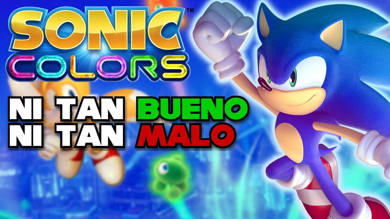 Sonic Colors ni tan BUENO, ni tan MALO - YouTube