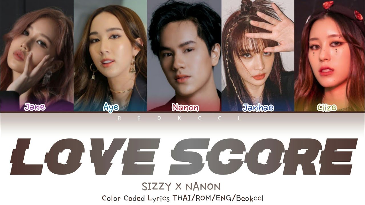 Sizzy & Nanon - เปลี่ยนคะแนนเป็นแฟนได้ไหม (Love Score) Color Coded Lyrics Thai/Rom/Eng - YouTube