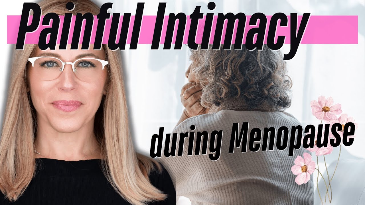 5 Tips to Stop Painful Intimacy During Menopause with Susan Winograd ...