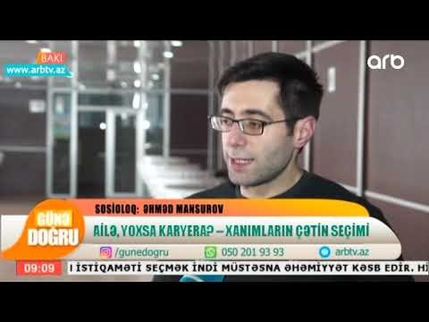 Aile, yoxsa karyera? - Xanimlarin chetin sechimi (Gune Dogru)