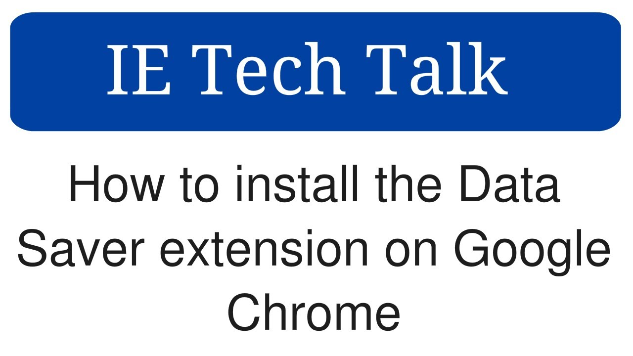 How to install the Data Saver extension on Google Chrome - YouTube