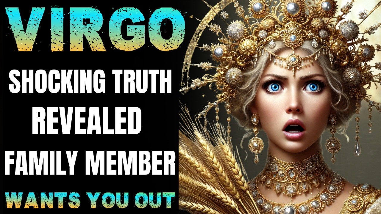 💔 Virgo ♎ Family Drama Alert‼️ A Loved One Wants You Gone — Truth ...