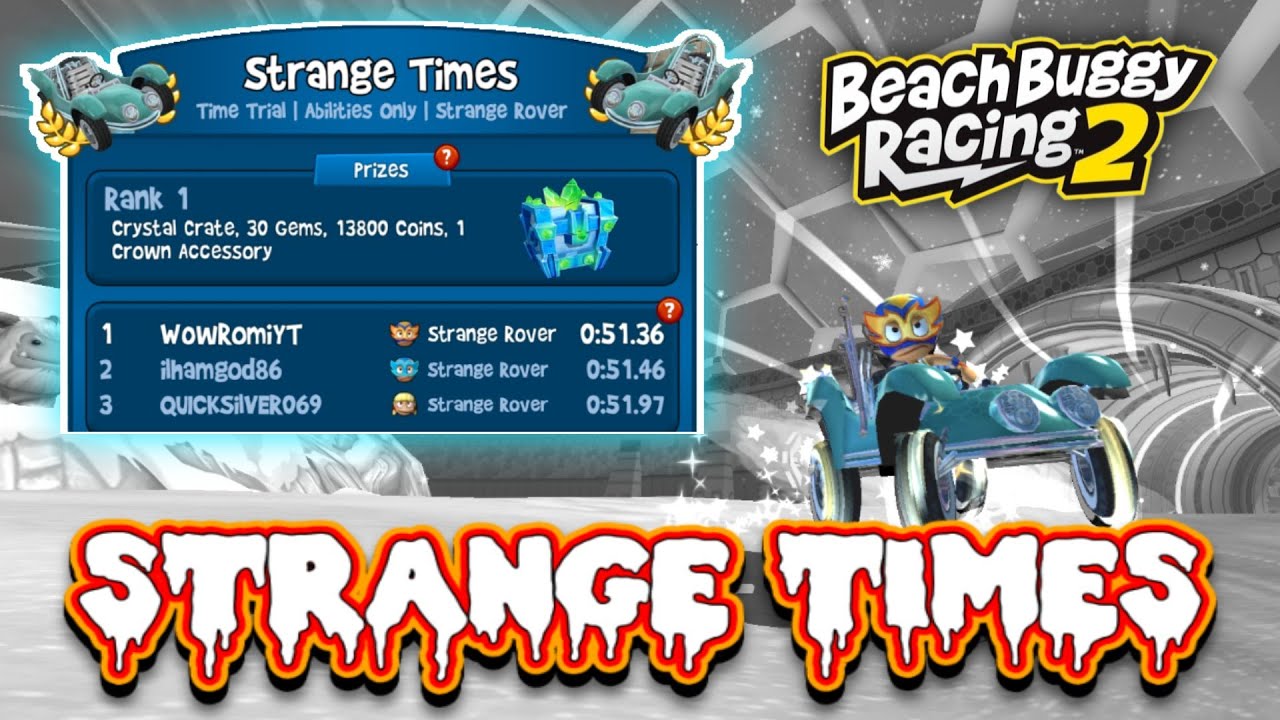 Strange Times Event | EI Zipo + Strange Rover | Beach Buggy Racing 2 ...