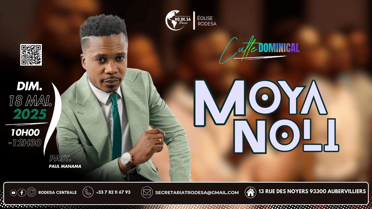 Notre culte du 18/05/25 // Thème : Moyanoli avec le Pasteur Paul MANAMA ...
