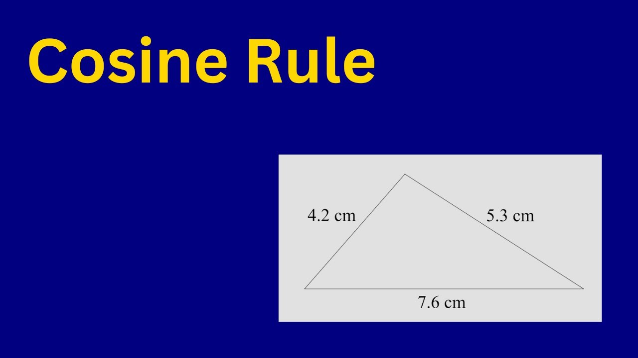 Mastering the Cosine Rule: Explained Step-by-Step - YouTube
