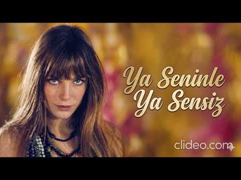 Ya Seninle Ya Sensiz - Pop - Rock - Fusion Edit